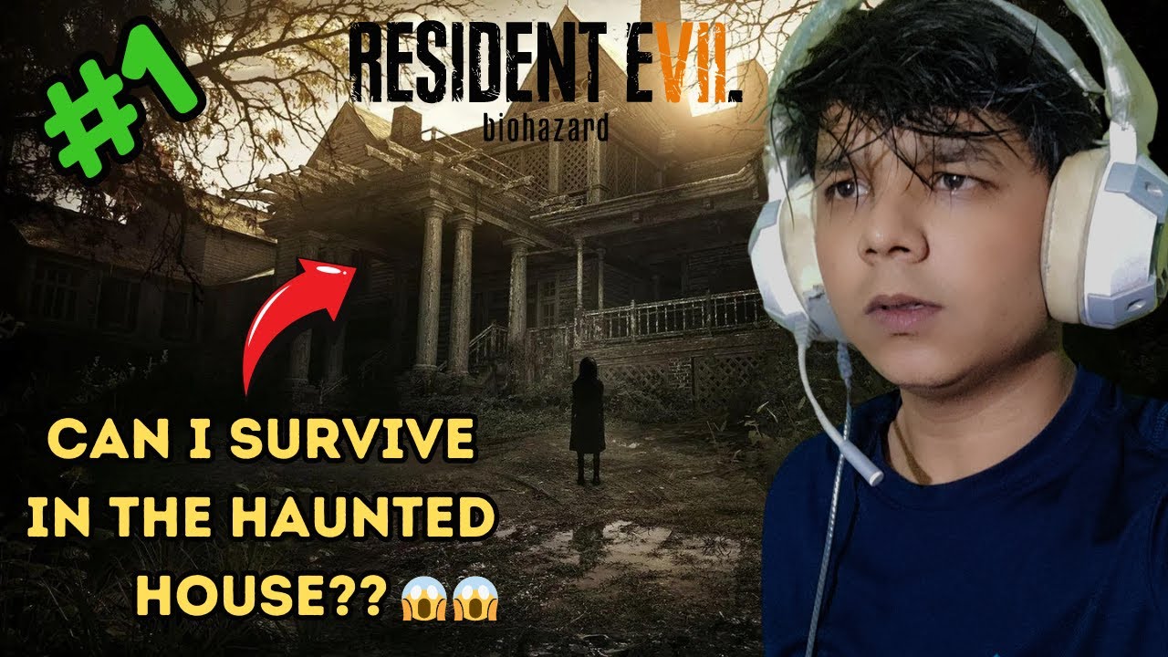 Can I Survive In the Haunted House?? | Resident Evil 7 | Part -1 #re7 # ...