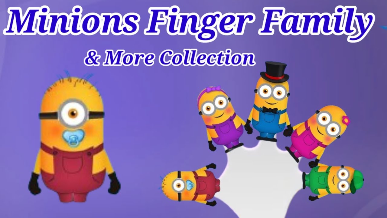 Minions Finger Family Song 01 | Top 05 Minions Finger Family Collection ...