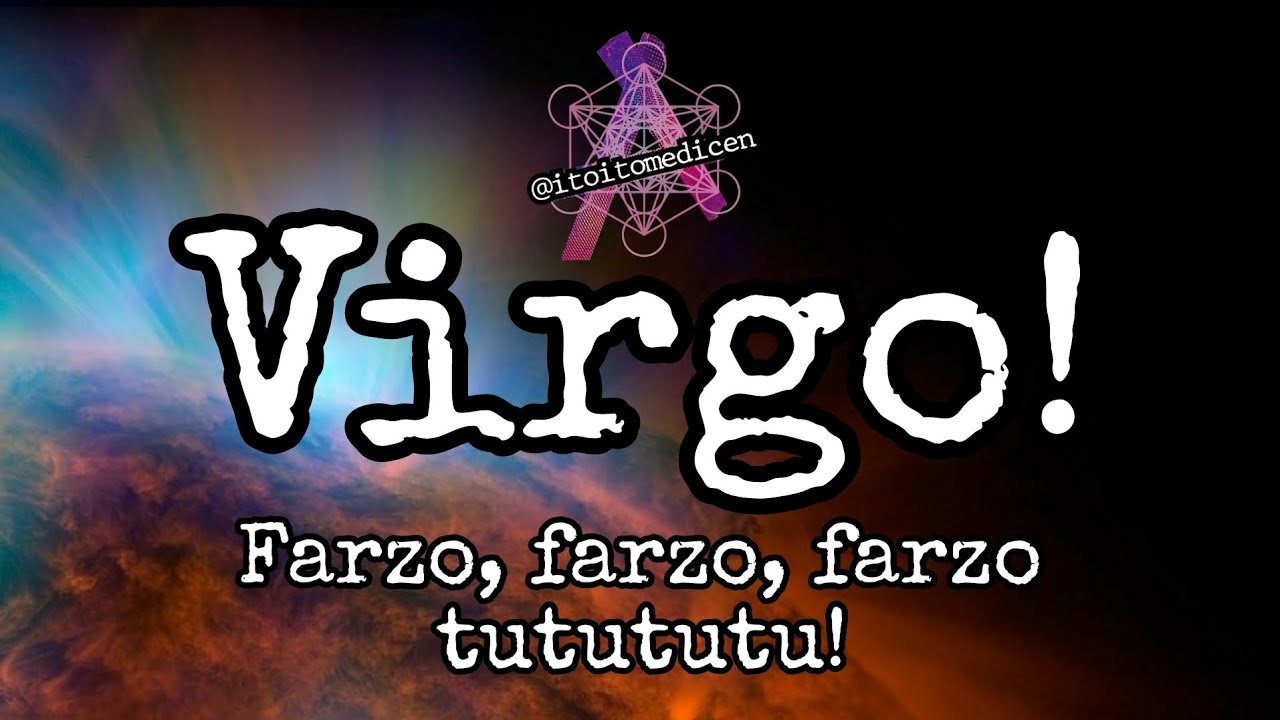 Virgo ♍ Farzo, farzo, farzo tutututu! - YouTube