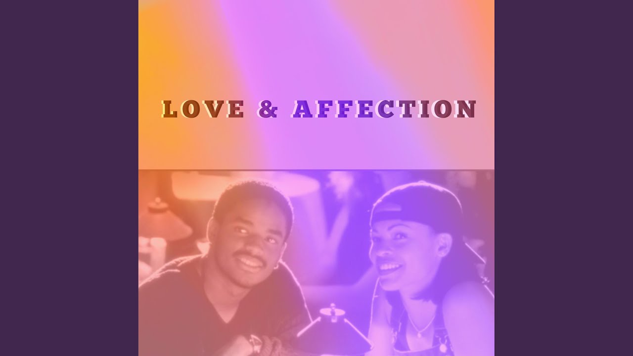LOVE & AFFECTION - YouTube