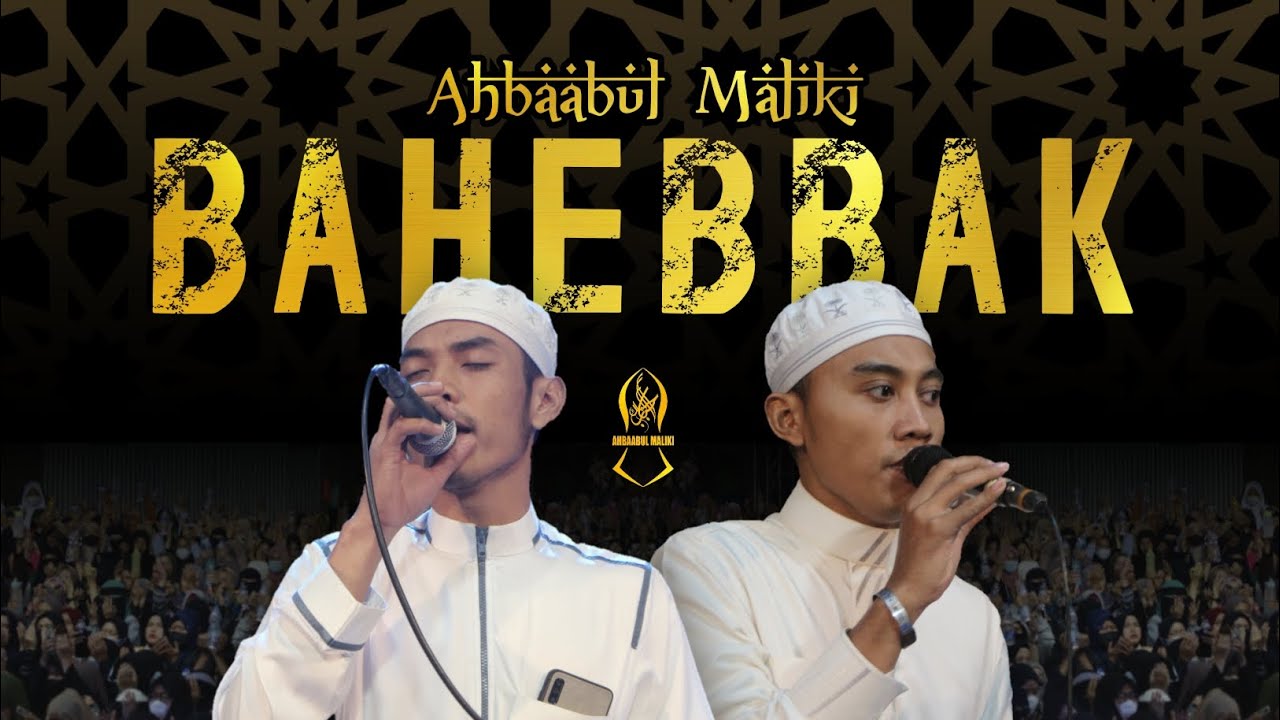 Sholawat BAHEBBAK || Ahbabul Maliki 2022 - YouTube