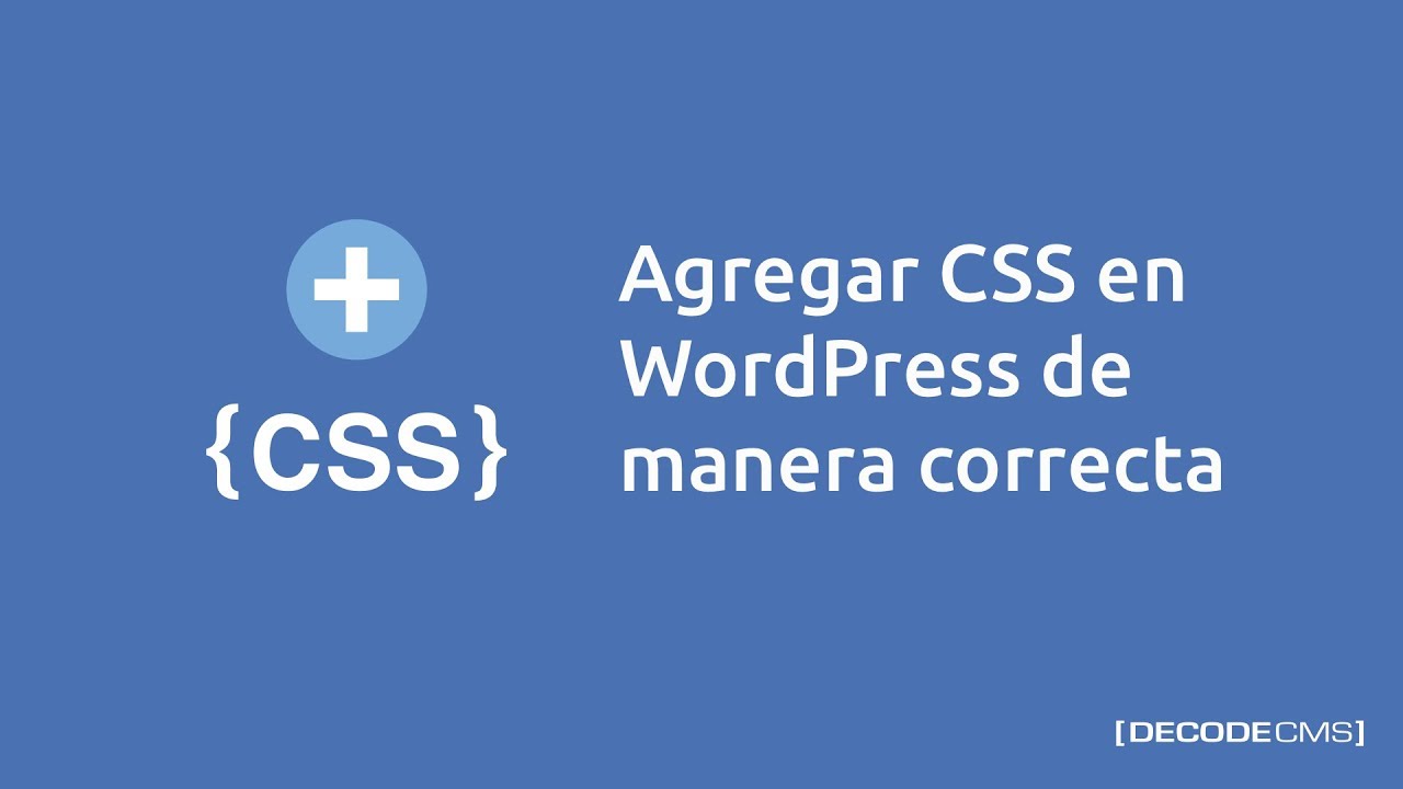 Agregar CSS en WordPress de manera correcta - YouTube