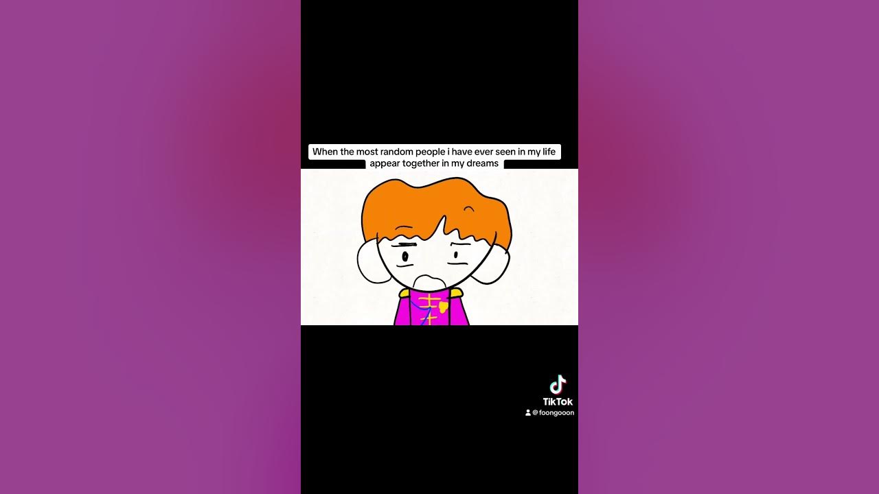Whwn The Most Random Characters Appear In Your Dream Youtube