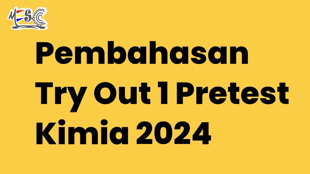 PEMBAHASAN TRY OUT 1 PERSIAPAN PRETEST KIMIA TPB ITB 2024 - YouTube