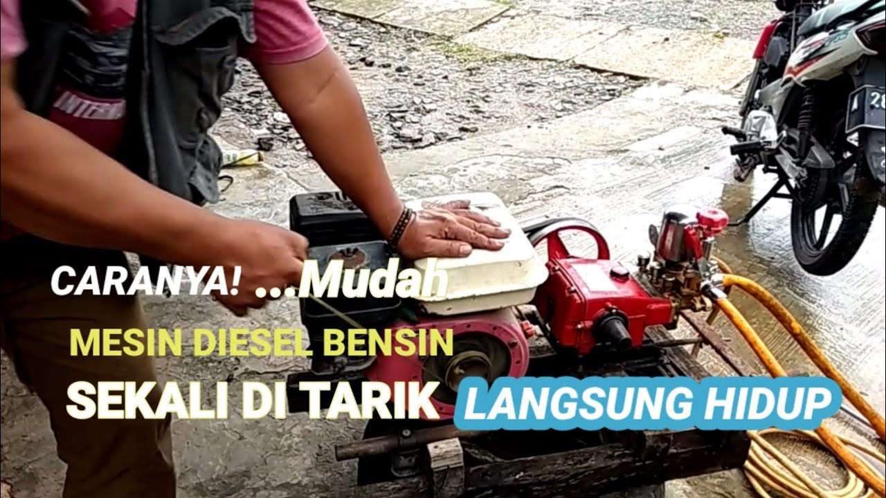Cara menghidupkan Mesin Diesel bensin untuk Fower Sprayer/mesin steam ...