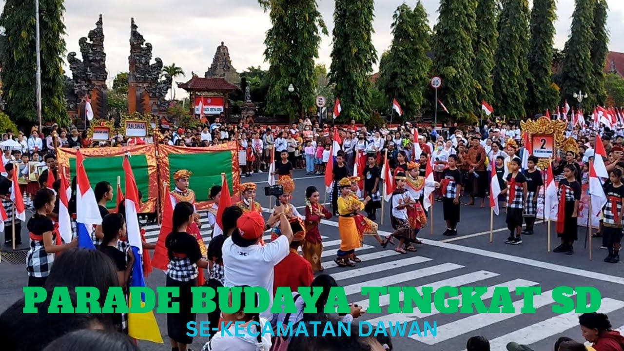 Full Parade Budaya Tingkat SD se-Kecamatan Dawan 2023-Klungkung Bali ...