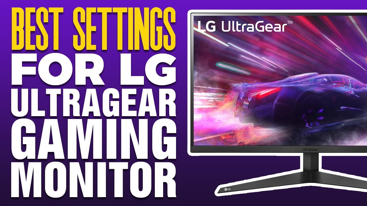 Best Settings For LG Ultragear Gaming Monitor - YouTube