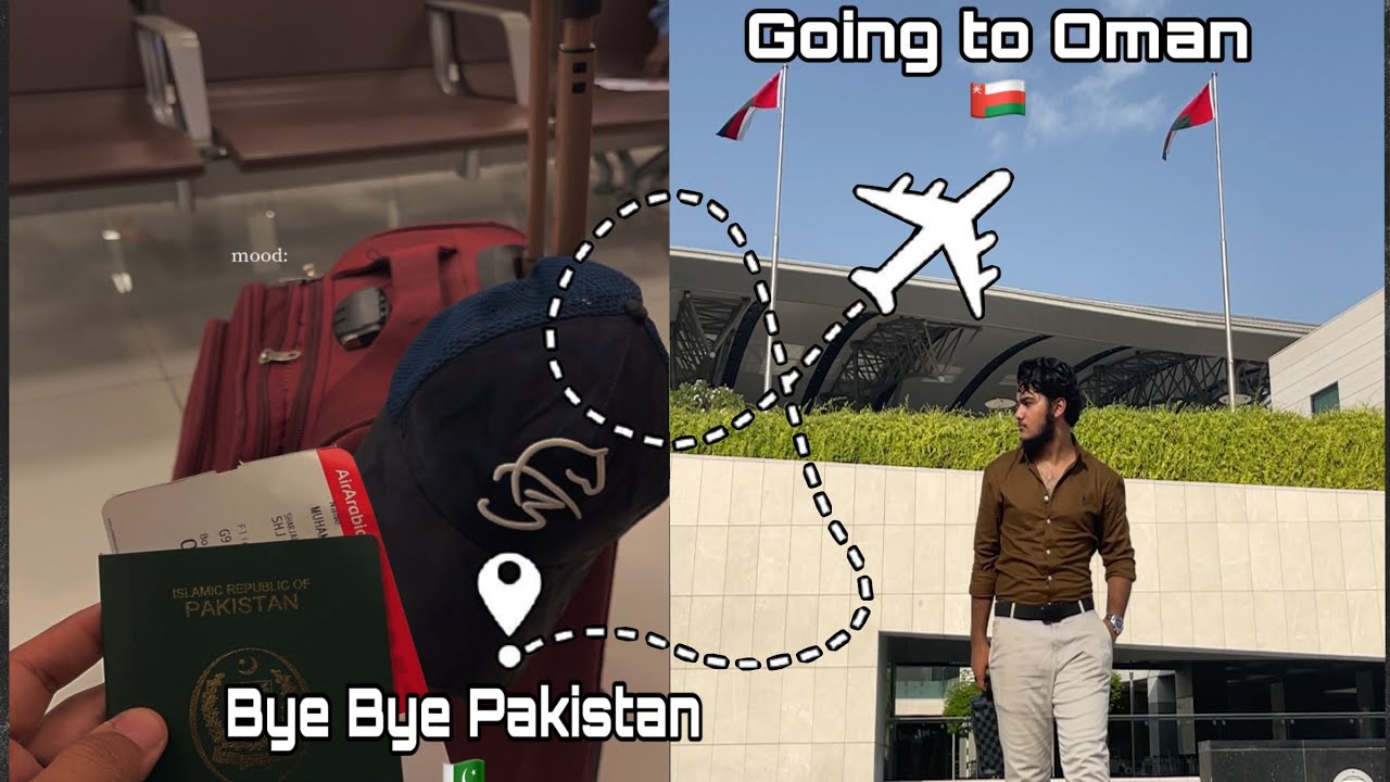 Bye Bye Pakistan |🇵🇰 ️🇴🇲| Going to OMAN - YouTube