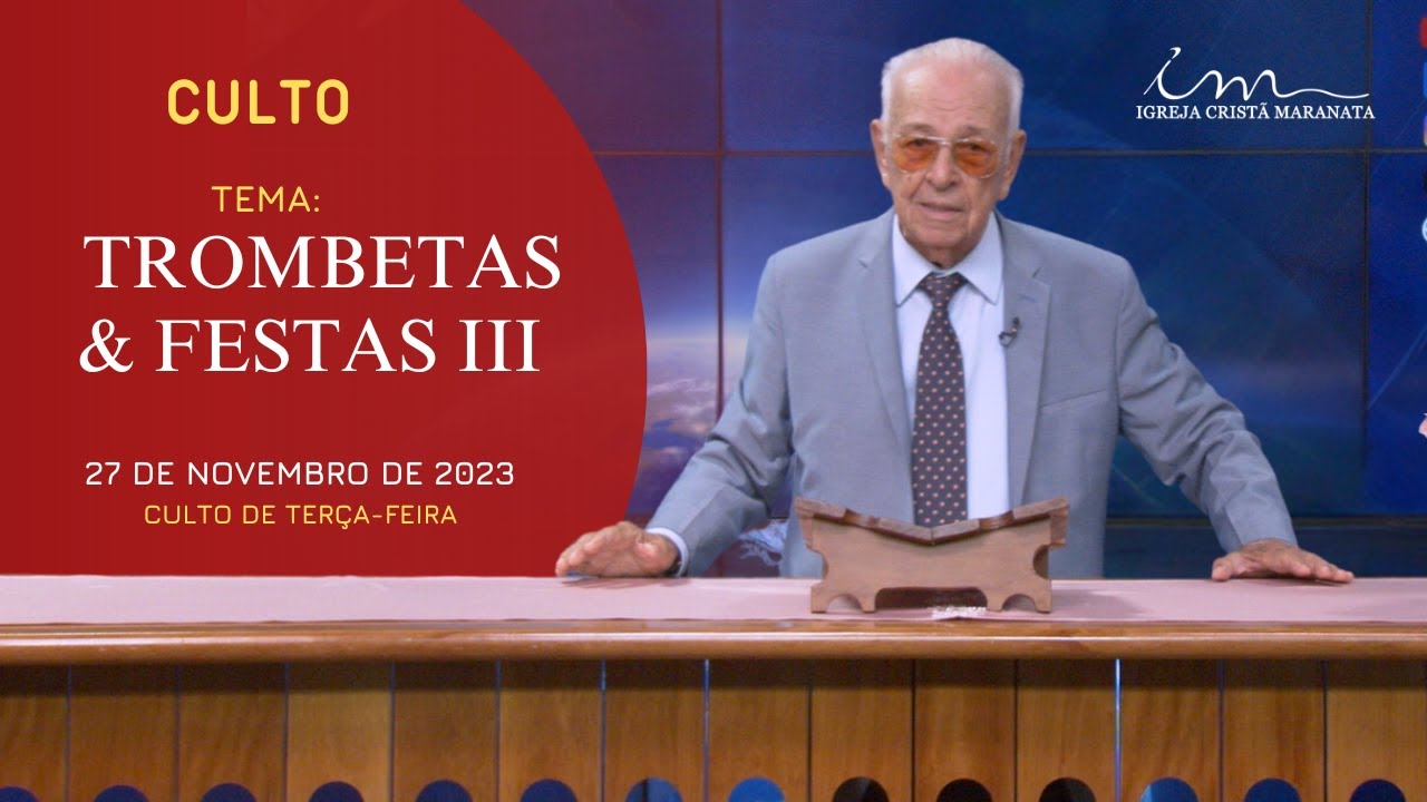 28/11/2023 [CULTO 20H] Igreja Cristã Maranata - Tema: "Trombetas ...