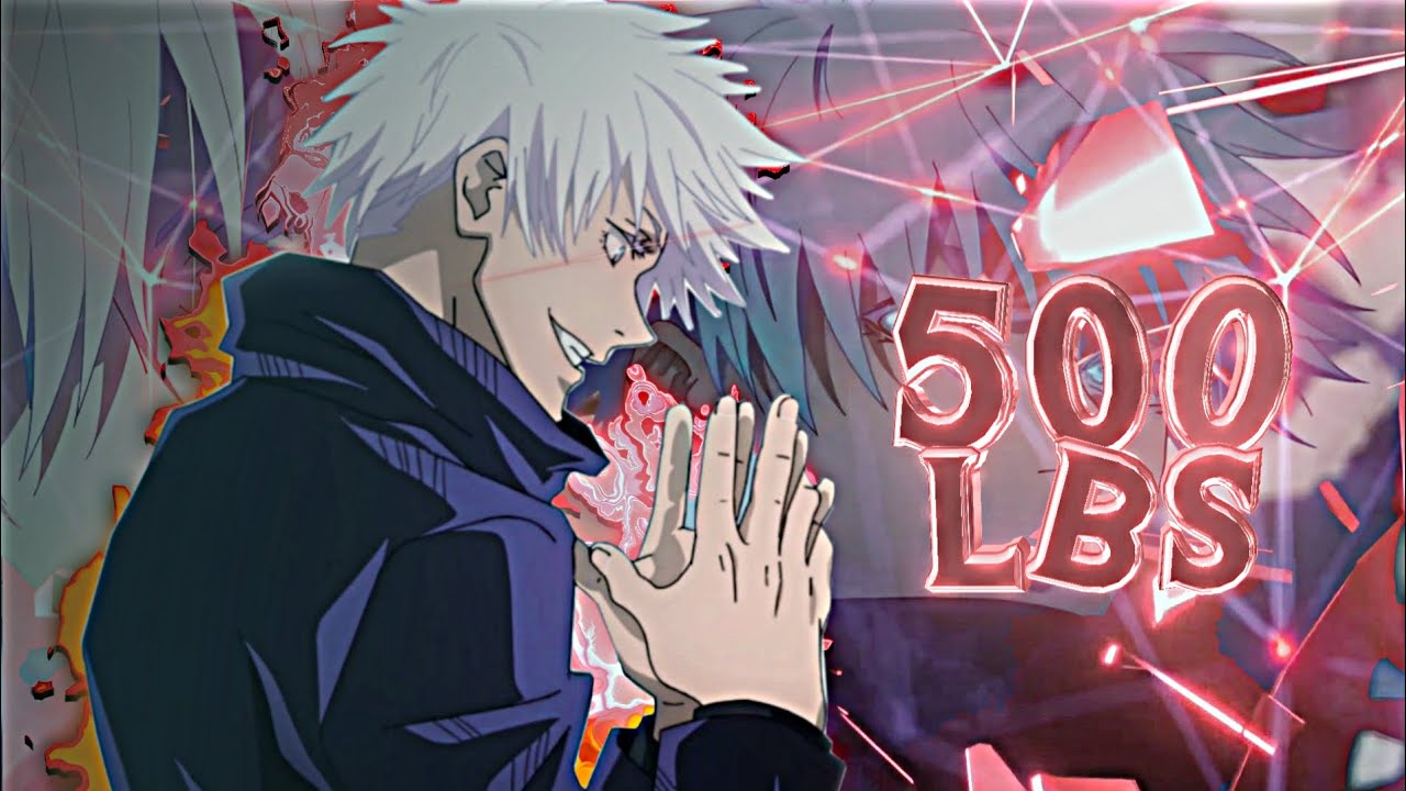 "Gojo Saturo" Jujutsu Kaisen - 500 LBS - [Edit/Amv] ! - YouTube