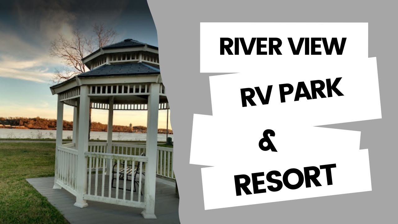 River View Rv Park and Resort review- Full Time Rv Life - YouTube