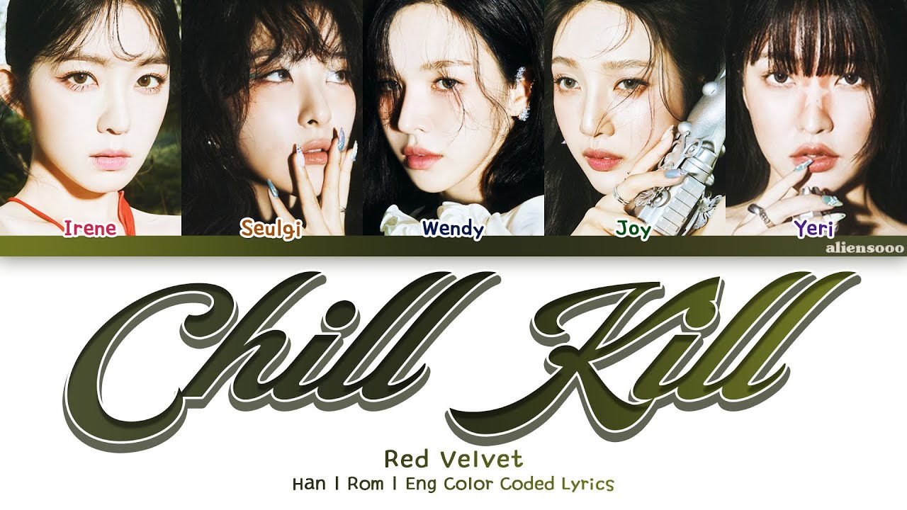 Red Velvet - Chill Kill (Color Coded Han|Rom|Eng Lyrics) - YouTube