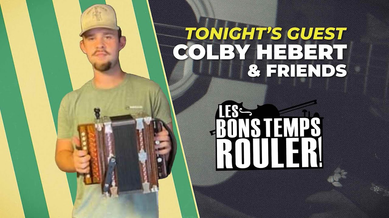 Les Bons Temps Rouler Colby Hebert & Friends 10 23 - YouTube