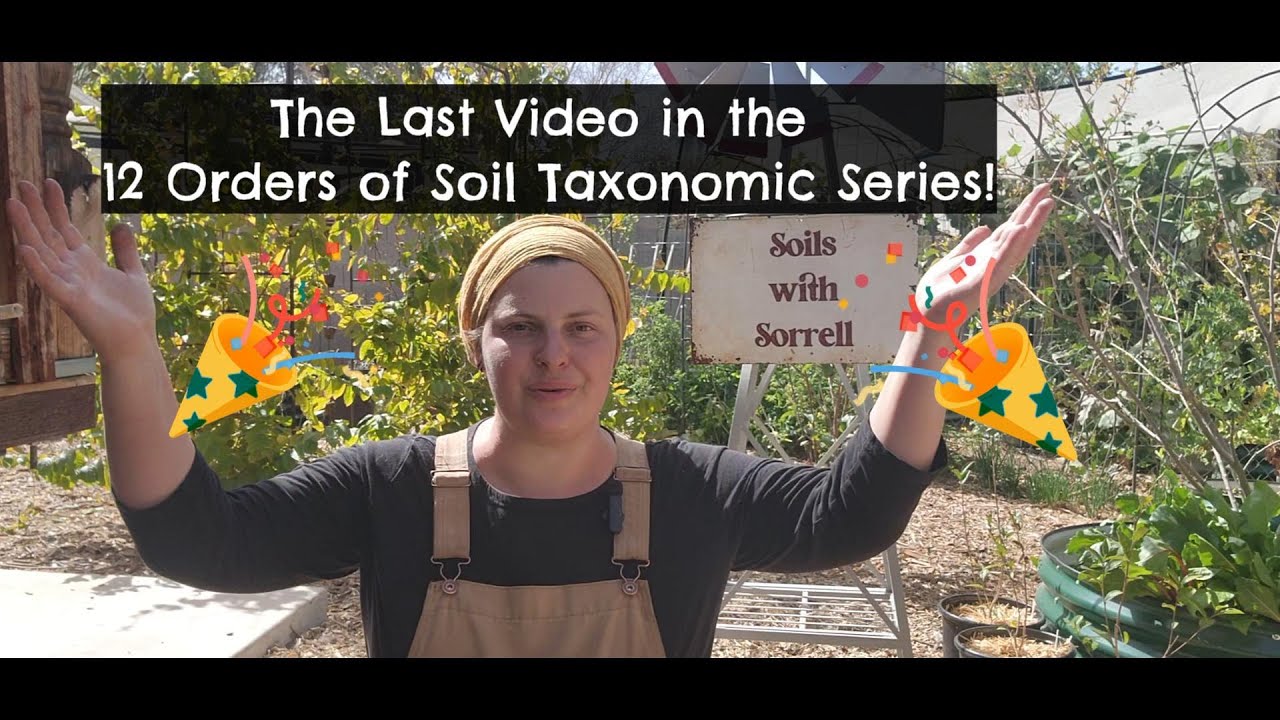 Final video! 12 Orders of Soil Taxonomy Part 5 - YouTube