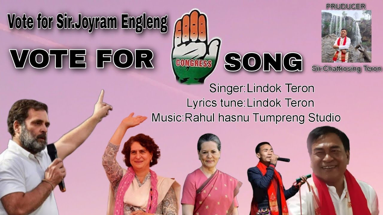 Vote for Congress|Vote for Joyram Engleng| New song 2024 - YouTube