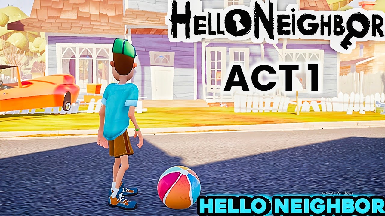 Hello Neighbor Gameplay #1 ACT 1 - YouTube