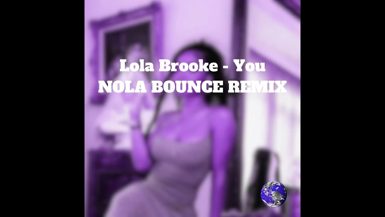 Lola Brooke - You (NOLA Bounce Remix) [PROD VIP] - YouTube