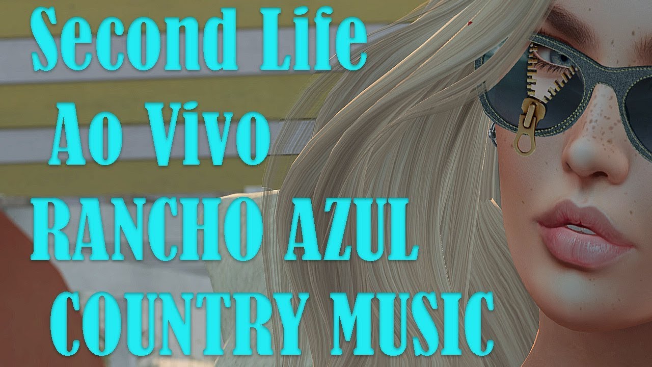 Second Life Ao Vivo RANCHO AZUL COUNTRY MUSIC - YouTube