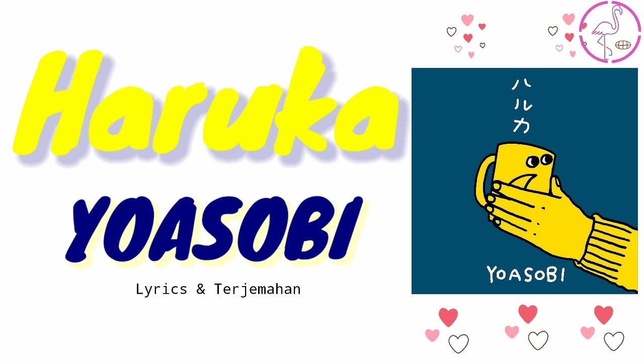 Lagu Jepang | Haruka - Yoasobi| Lyrics & Terjemahan - YouTube Music