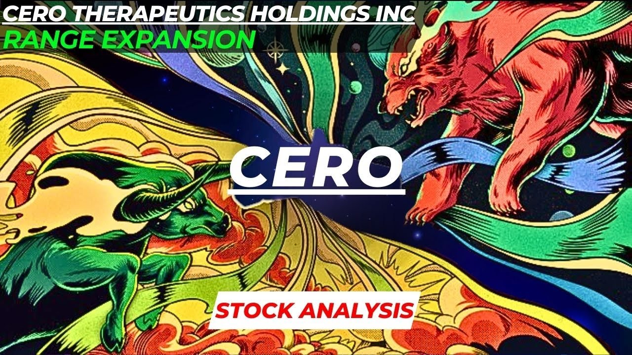 RANGE EXPANSION | $CERO STOCK ANALYSIS | CERO THERAPEUTICS HOLDINGS INC ...