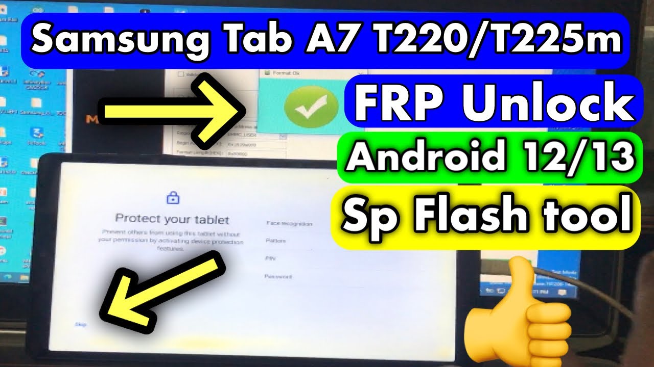 Samsung Tab A7 T220 T225 Frp Unlock Android 12/13 by Sp Flash tool - YouTube