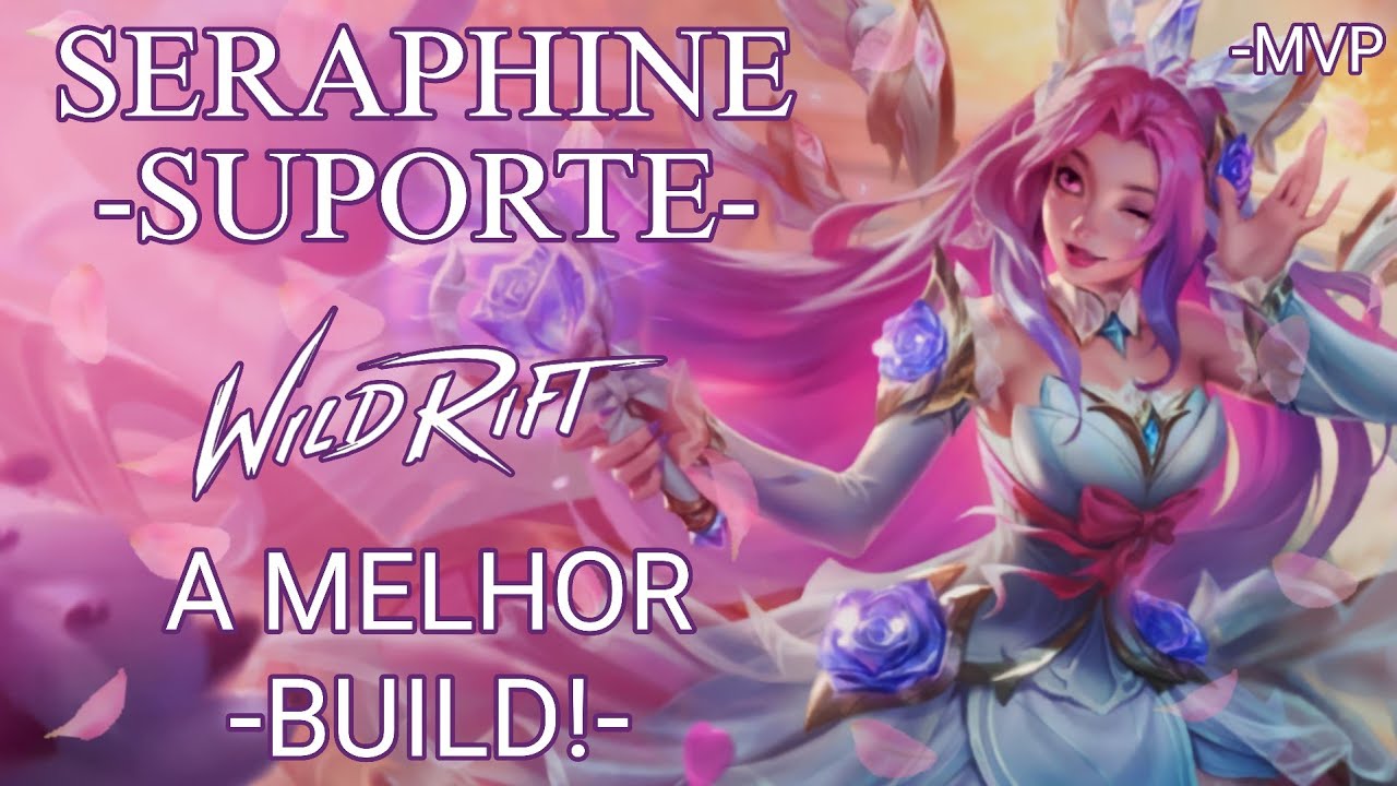 SERAPHINE FULL AP SUPORTE, TESTANDO BUILD E CARREGANDO PARTIDAS ...