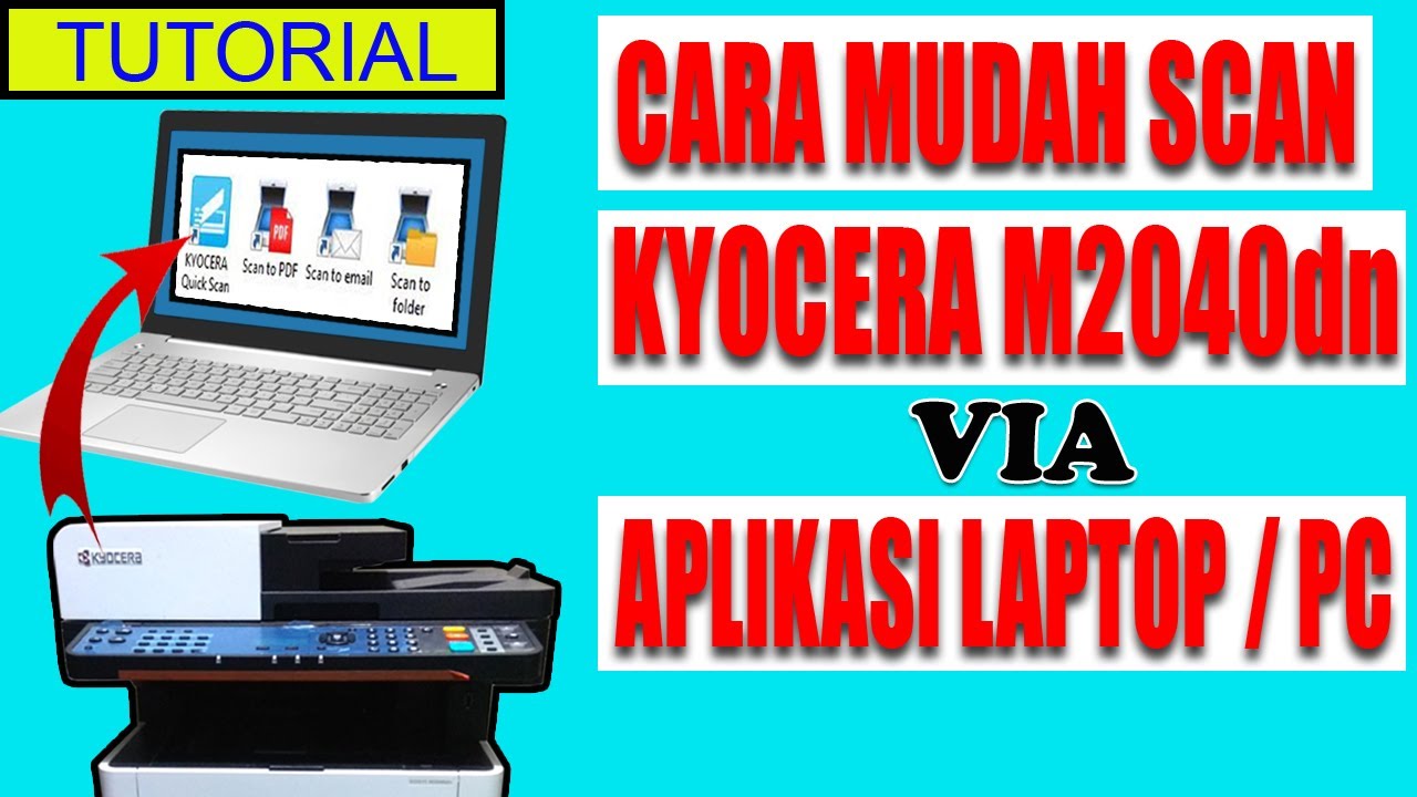 CARA SCAN KYOCERA M2040dn VIA APLIKASI DI LAPTOP ATAU PC - YouTube
