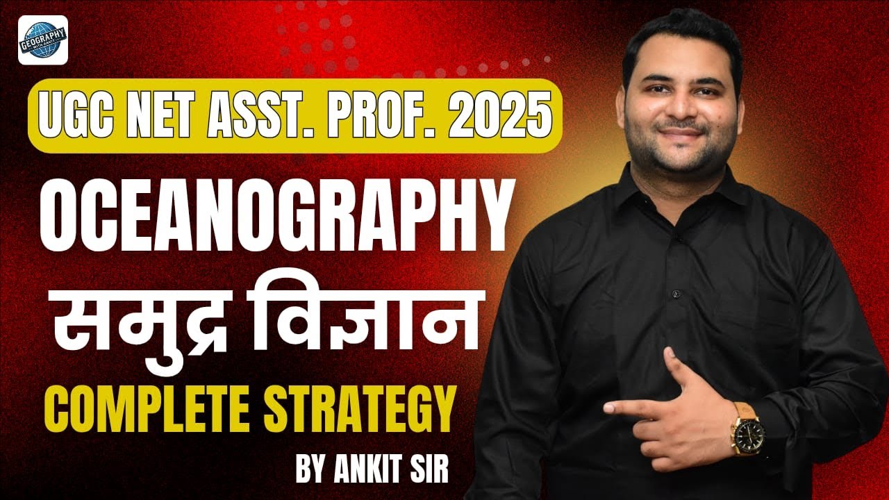 UGC NET Asst. Prof. Geography | Oceanography Introduction Class by Ankit Sir | 24 Feb, 1PM - YouTube