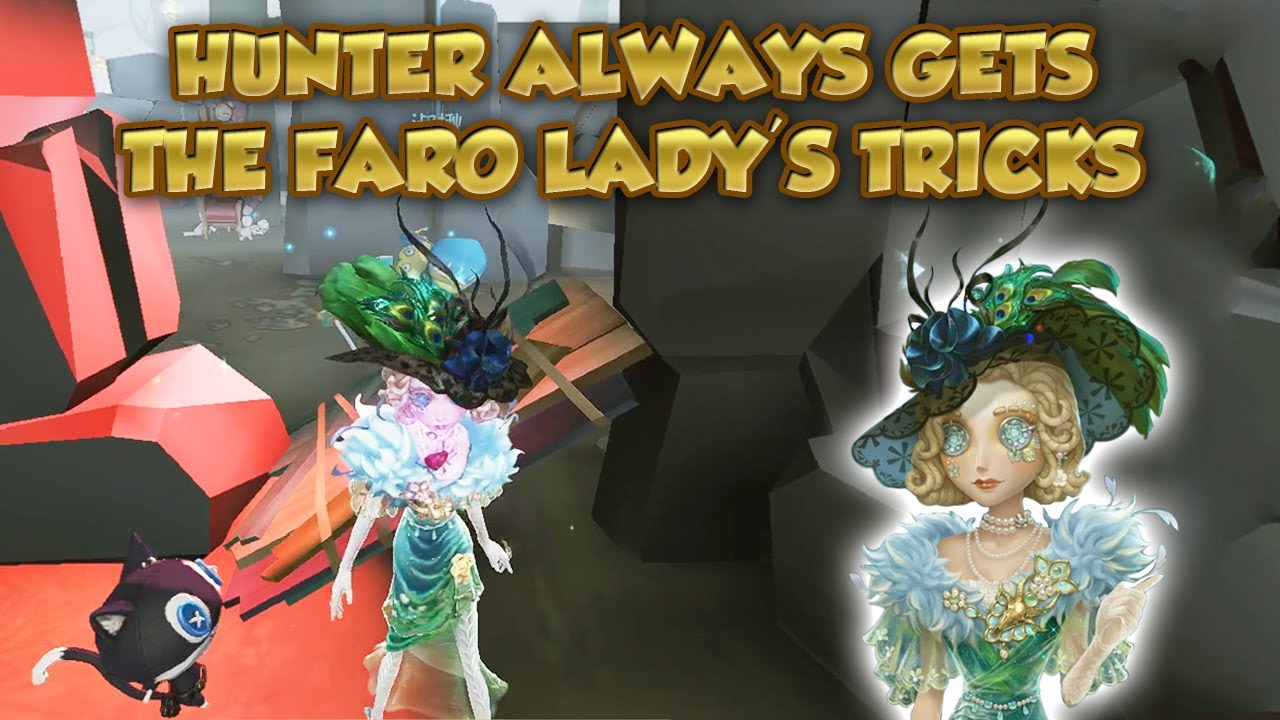 Hunter Always Gets The Faro Lady's Tricks | Identity V | 第五人格 | 제5인격 ...