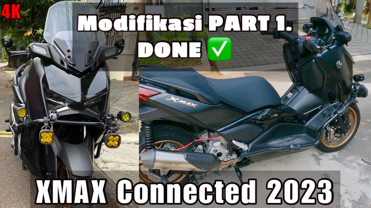 [4K] Upgrade / Modification XMAX Connected 2023 🔥(PART 1) - YouTube
