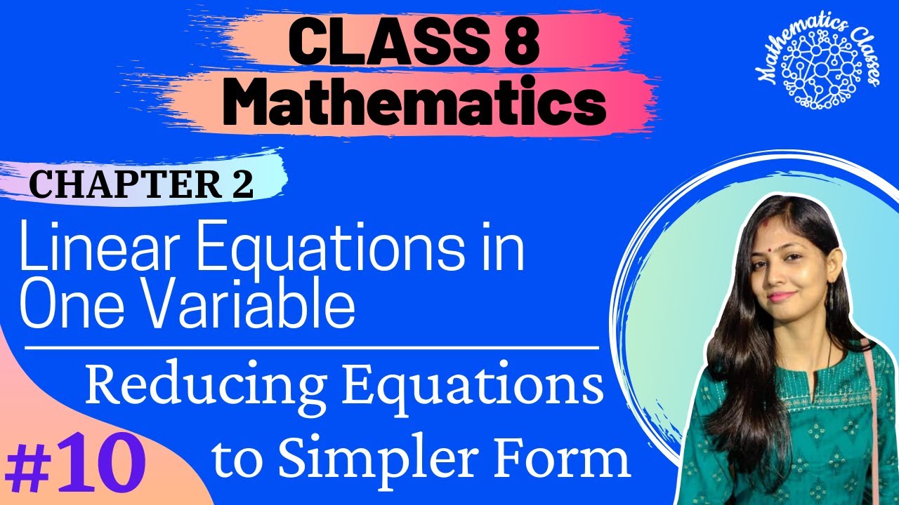  10 Reducing Equations To Simpler Form Chapter 2 Linear Equations