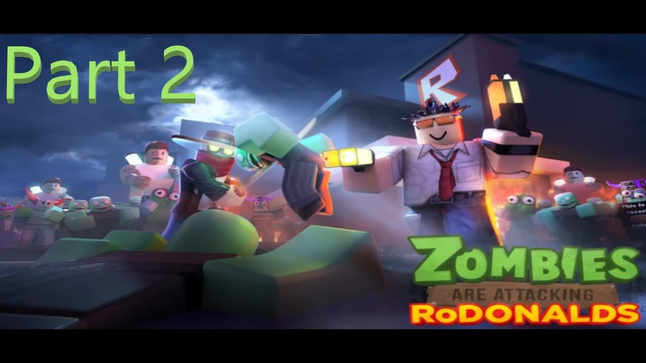 Zombies Are Attacking RoDonalds //Part 2// - YouTube