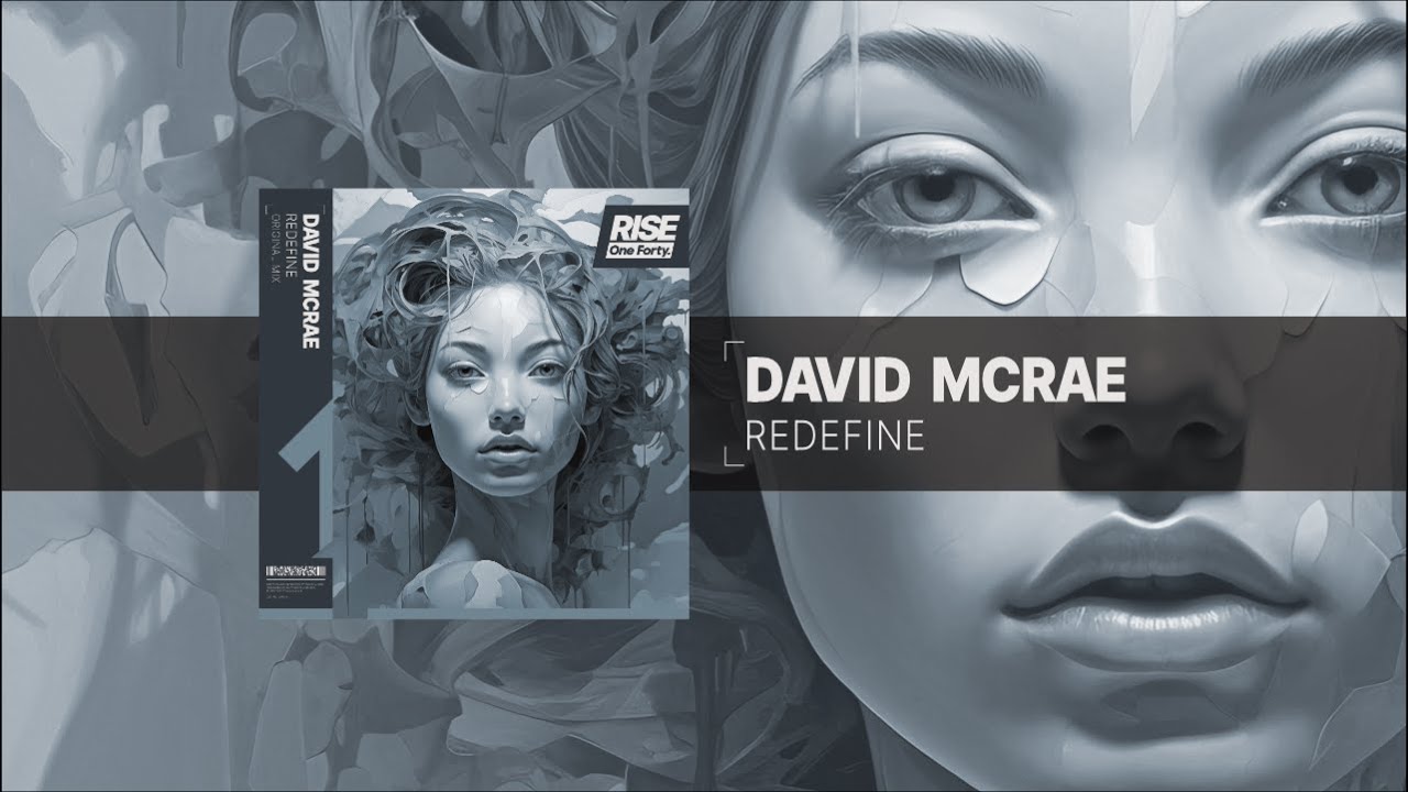 David McRae - Redefine [One Forty Rise] OUT NOW - YouTube