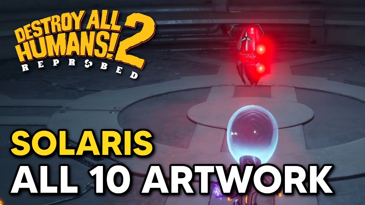 Solaris All Artwork Locations in Destroy All Humans 2 Reprobed (Alien ...