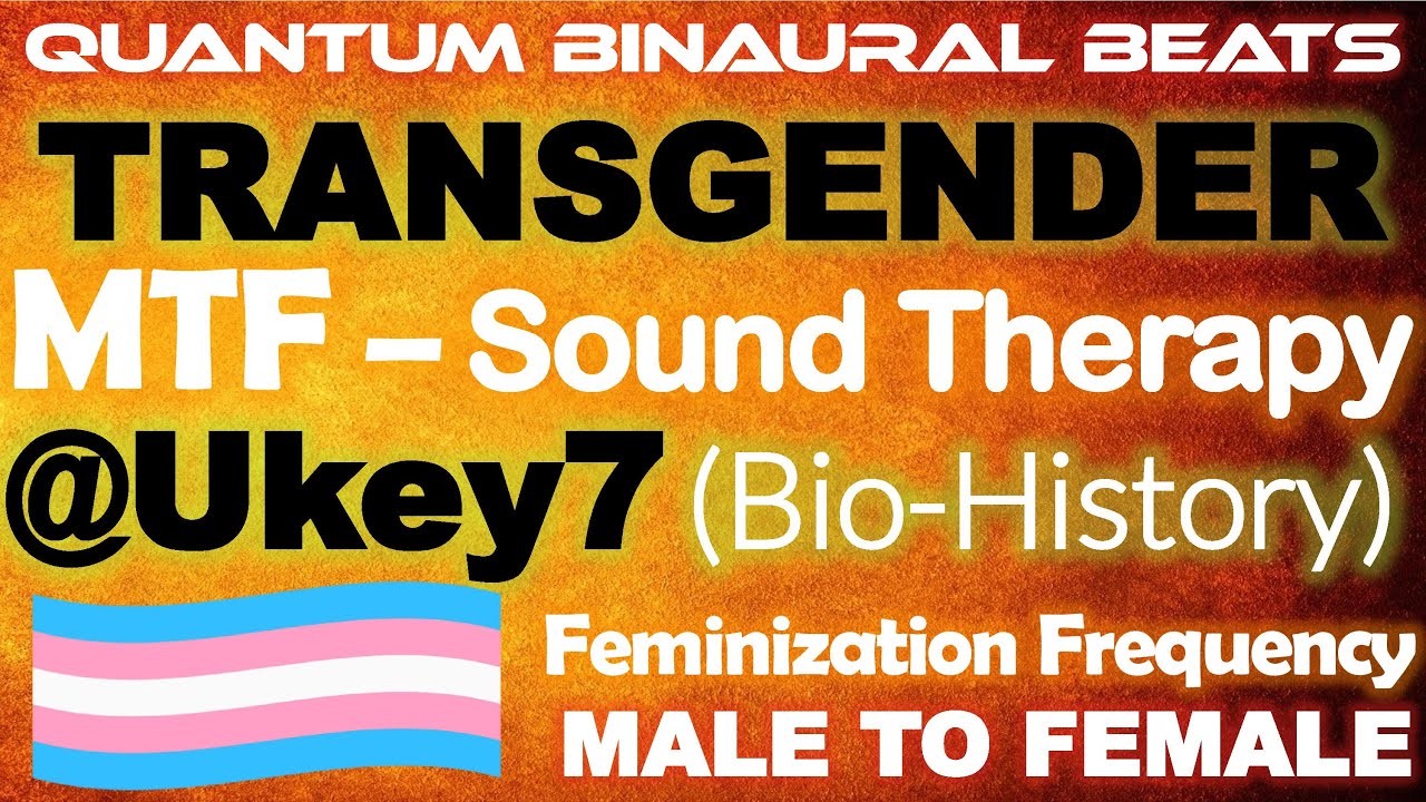 TRANSGENDER 🎧 Male To Female (Sound Therapy) MTF Full Body Transition ...