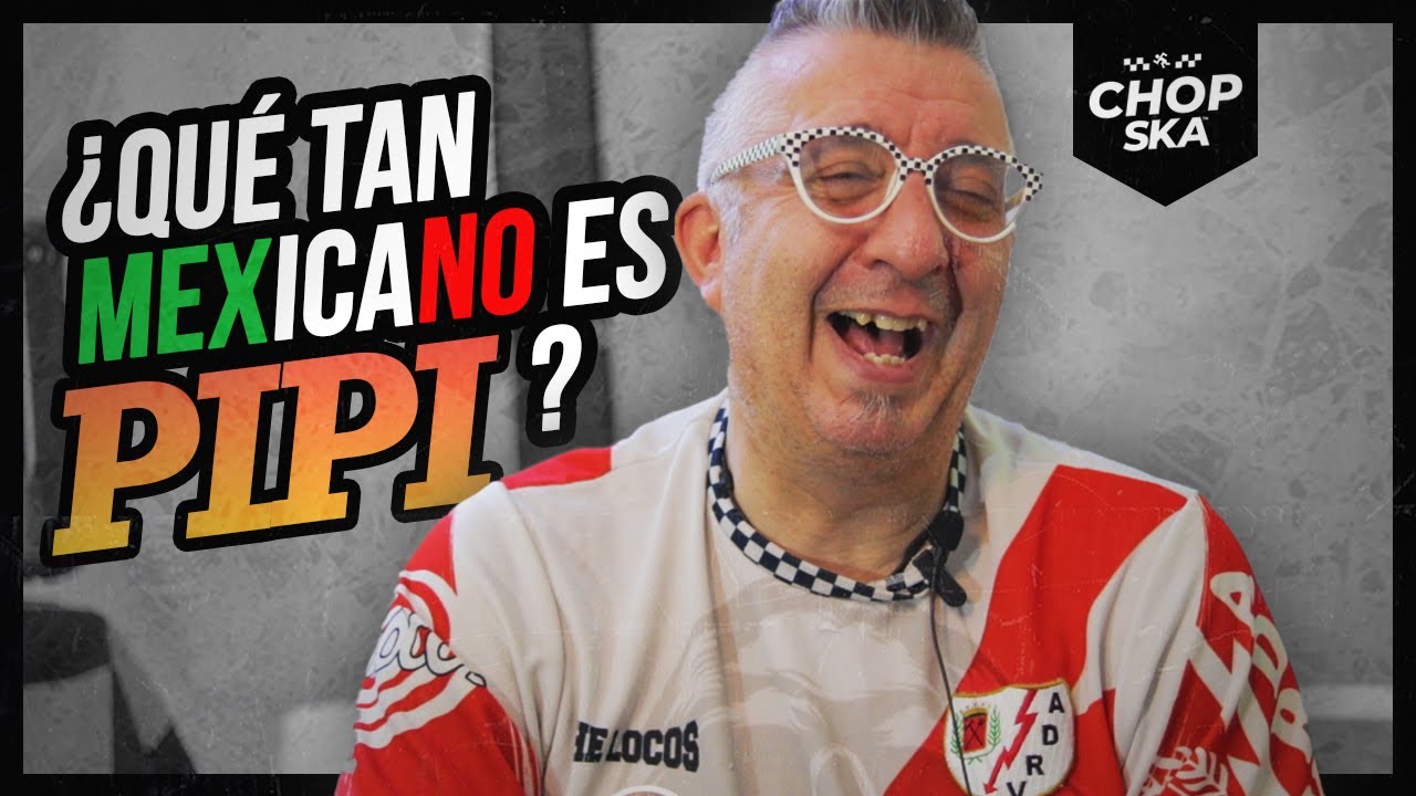 ¿Qué Tan Mexicano Es Pipi? - YouTube