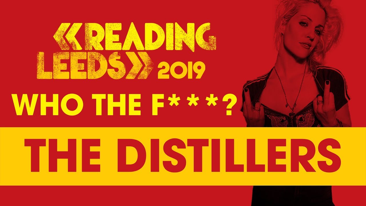 Who The F*** are The Distillers? | Reading & Leeds 2019 - YouTube