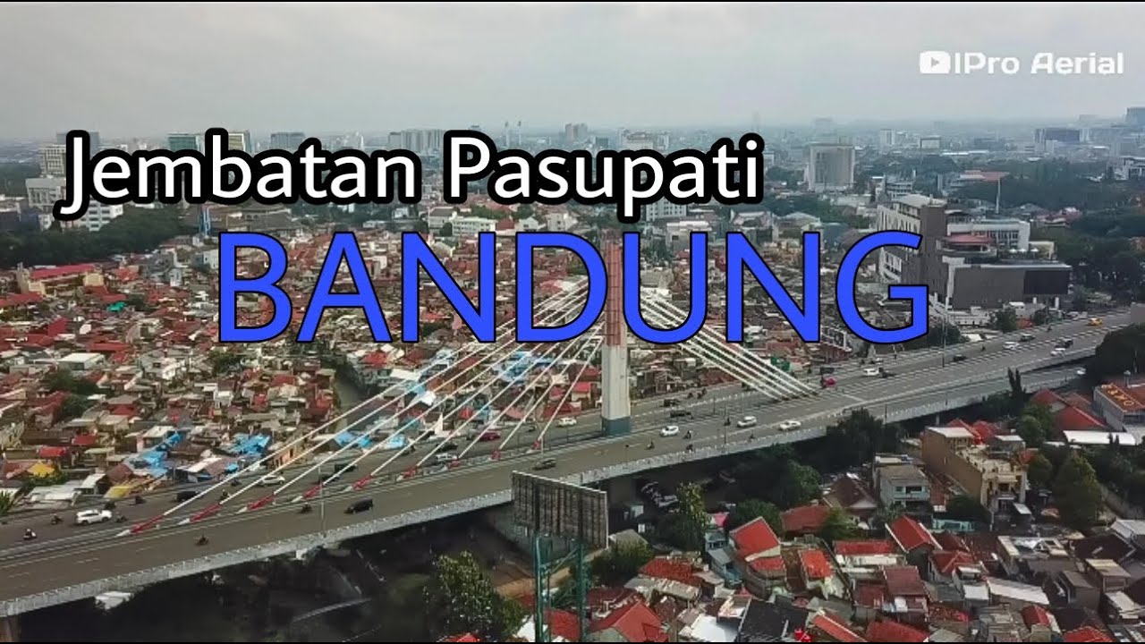 jembatan Pasupati (fly over) Bandung | Drone footage - YouTube