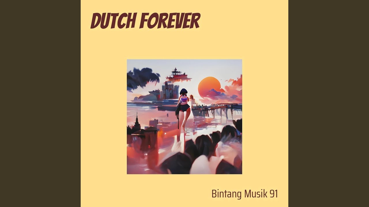 Dutch Forever - YouTube