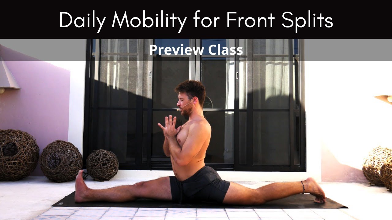 Daily Mobility for Front Splits | Preview Class - YouTube