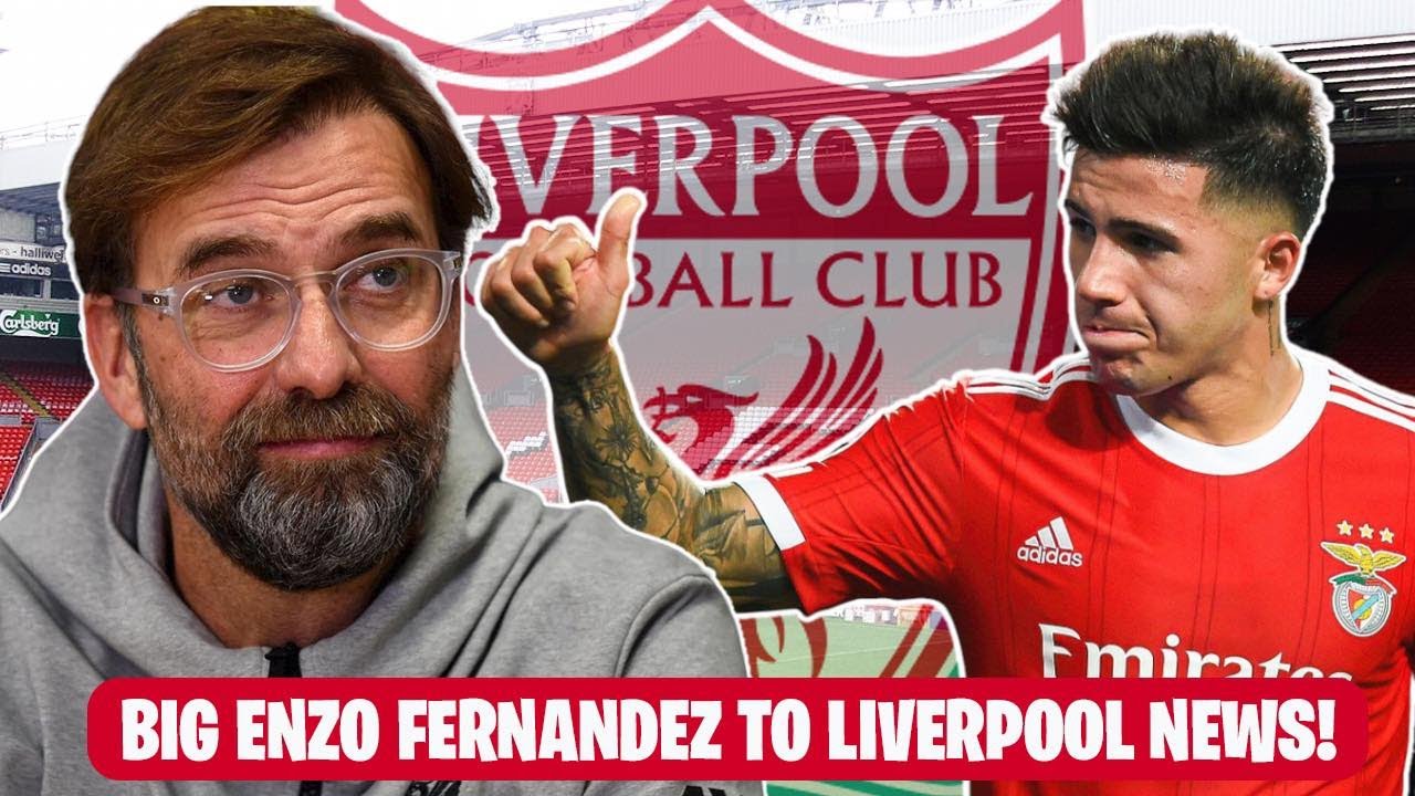 Big Enzo Fernandez To Liverpool News + GOOD News For 2 Reds! - YouTube