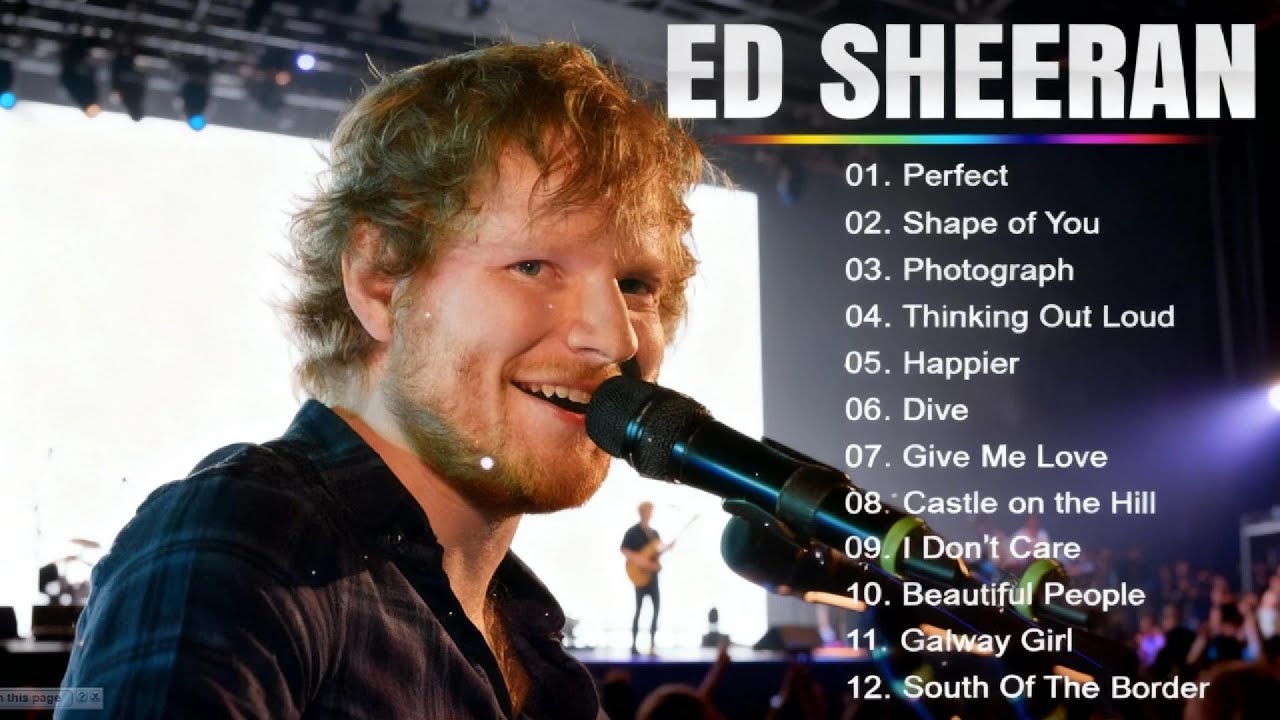 Ed Sheeran Full Hits Songs Collection Album 2025 - - YouTube