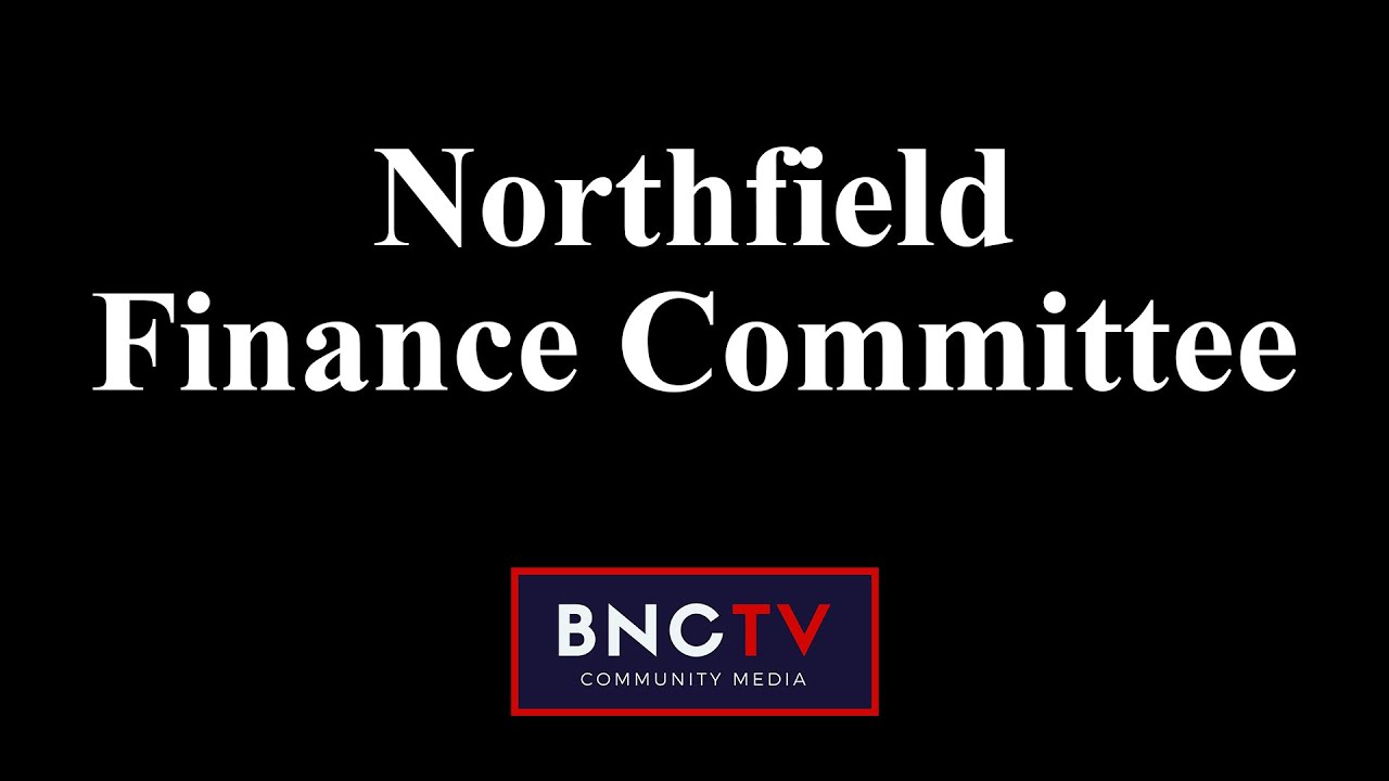 Northfield Finance Committee - February 3, 2025 - YouTube