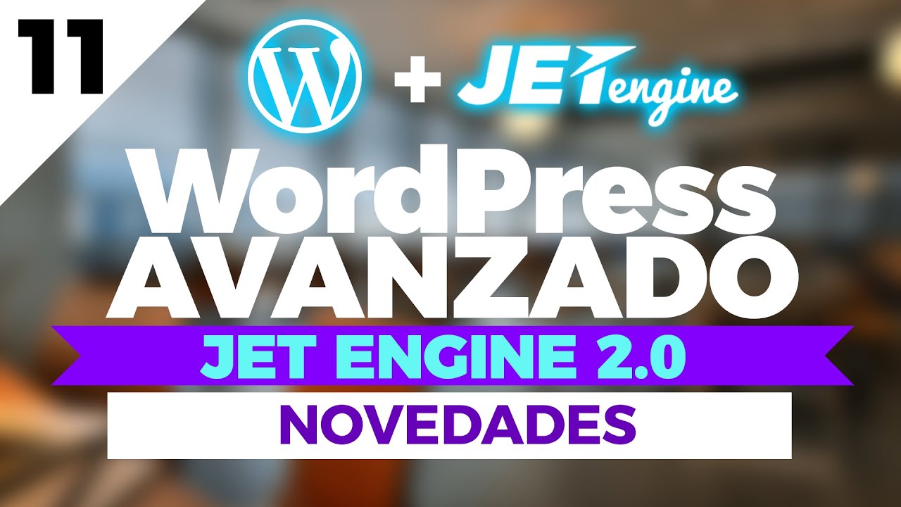 CURSO WordPress AVANZADO #11 - NOVEDADES Jet Engine 2.0 + Elementor PRO ...