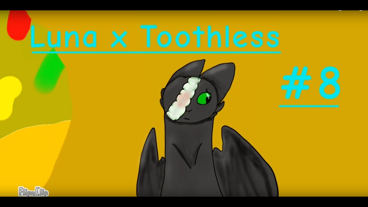 Luna x Toothless #8 //Moon is hatched! - YouTube