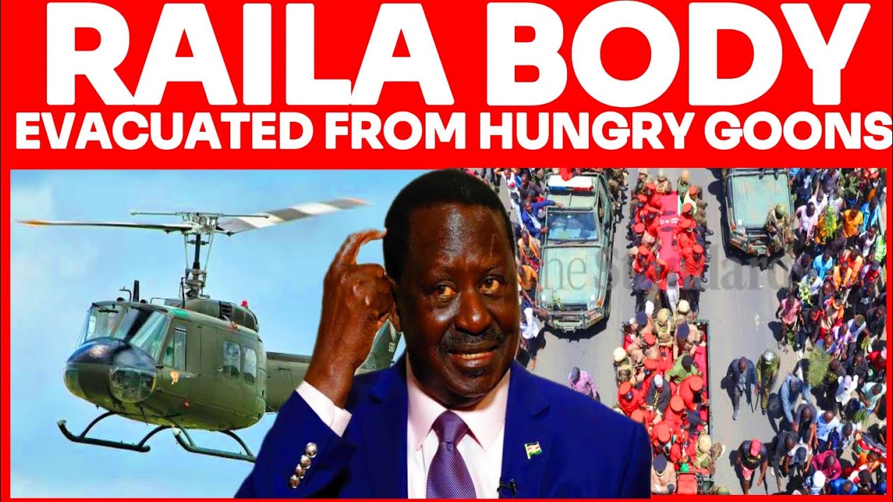 BREAKING! MILITARY CHOPPER RESCUED RAILA BODY FROM HUNGRY GOONS ...