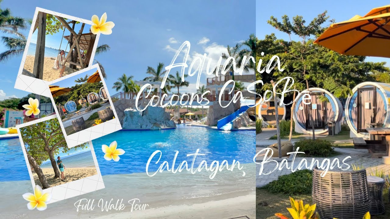AQUARIA COCOONS CASOBE CALATAGAN BATANGAS - YouTube