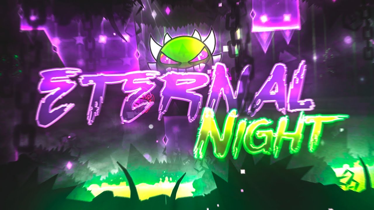 Eternal Night [4K] Top 0 Extreme Demon | Geometry Dash - YouTube