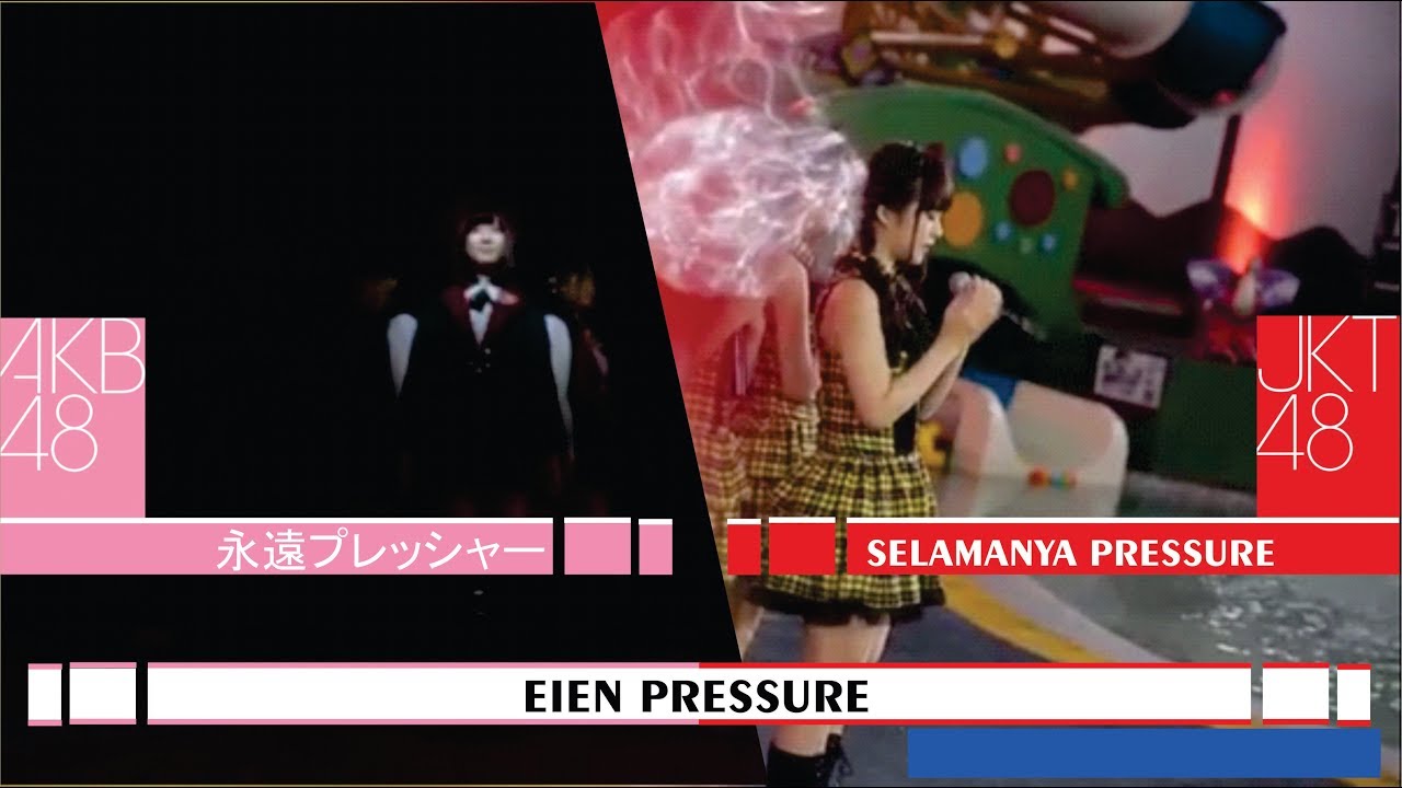 【Stage Performance】 AKB48 X JKT48 – Eien Pressure - YouTube