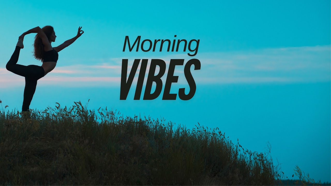 Morning Vibes : Songs That set the Tone for Your Day -3 #morningvibes # ...